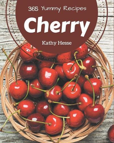 Kathy Hesse 365 Yummy Cherry Recipes (Poche) | eBay