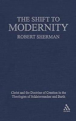 The Shift to Modernity: Christ and the Doctrine of Creation in the ...