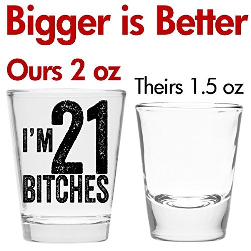 I'm 21 Bitches Shot Glass - 21st Birthday Gift - Celebrate Turning ...