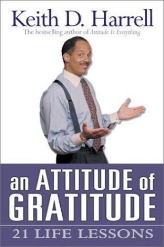Attitude of Gratitude by Keith Harrell (2003, Hardcover) for sale ...