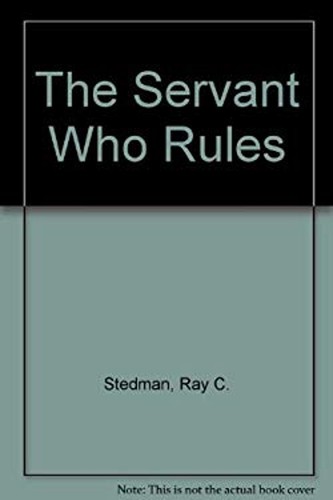 The Servant Who Rules Paperback Ray C. Stedman 9780876808412| eBay