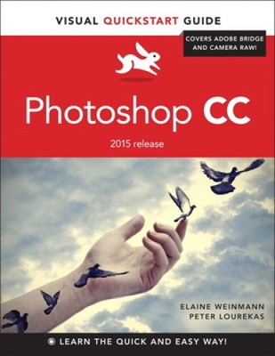 Photoshop CC: Visual QuickStart Guide (2015 release) (Visual QuickStart Guide) 9780134308890 ...