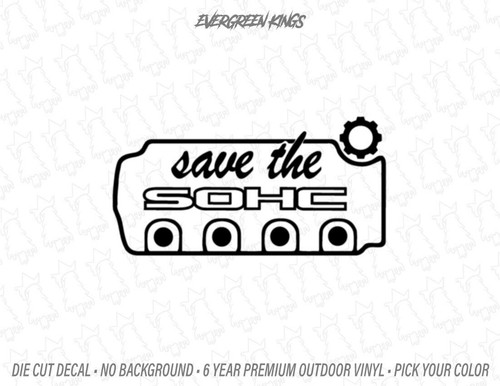 SAVE THE SOHC Decal Sticker - D Series Single Cam Vtec Civic D15 D16 ...