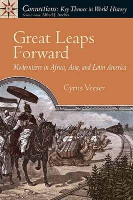 Great Leaps Forward: Modernizers in Africa, Asia, and Latin America by ...