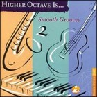 Smooth Grooves, Vol. 2 [Higher Octave] by Various Artists: Used | eBay
