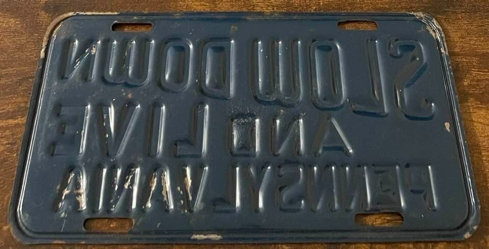 Vintage Slow Down and Live Pennsylvania Booster License Plate Rare Item ...