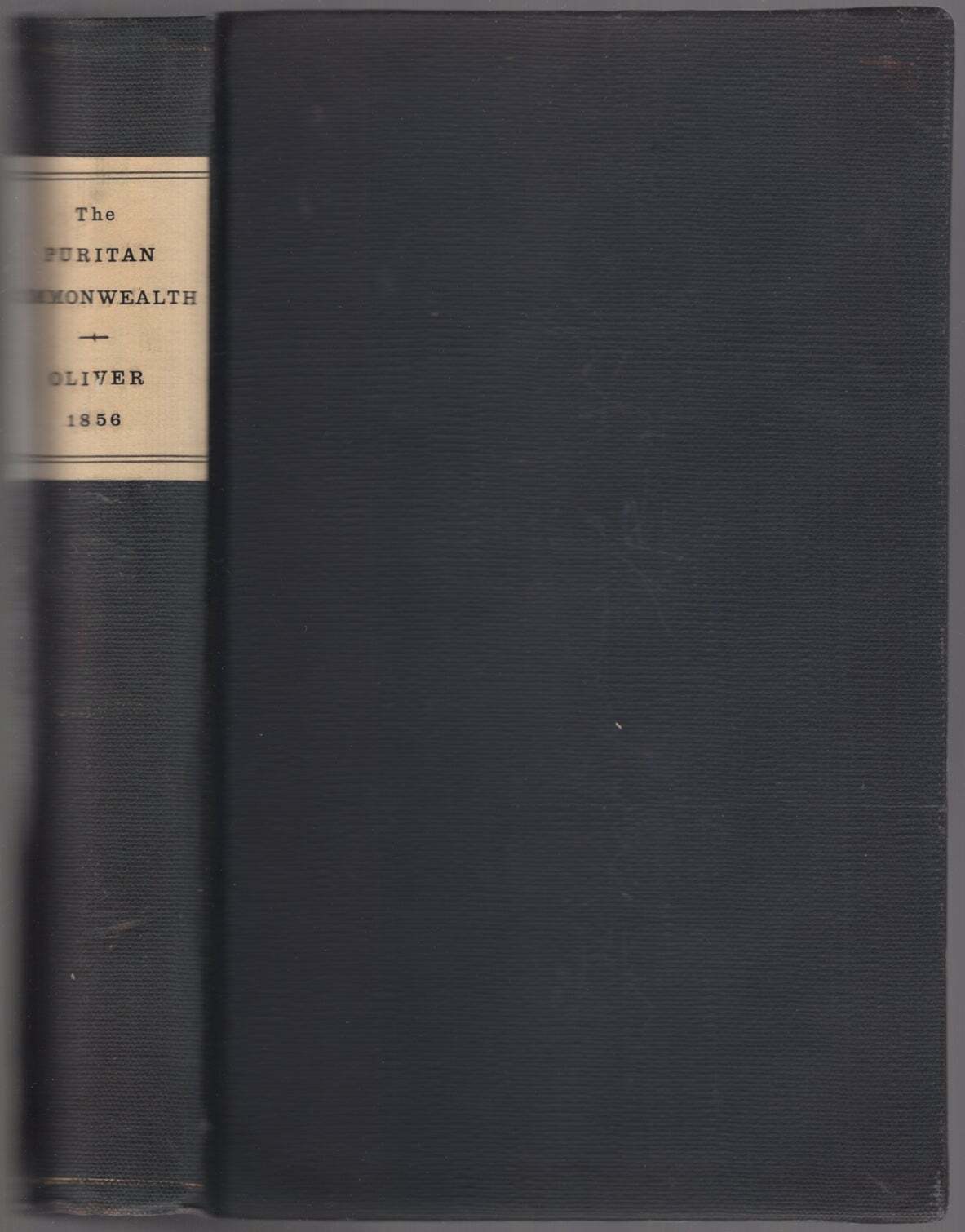 Peter OLIVER / Puritan Commonwealth An Historical Review of the Puritan ...