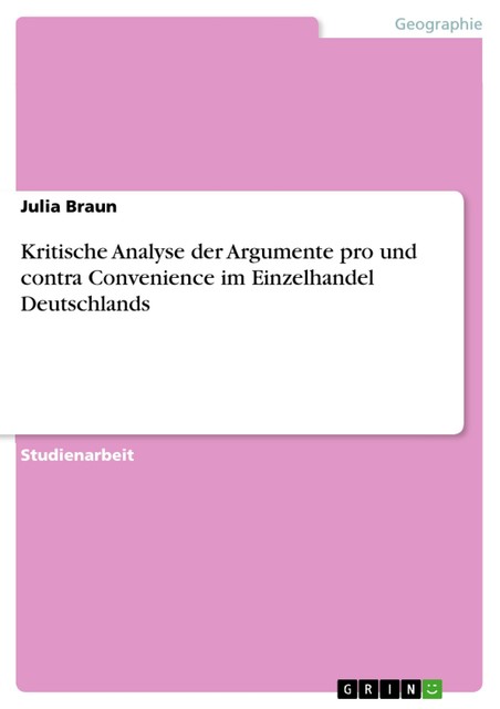 Kritische Analyse der Argumente pro und Contra Convenience im ...