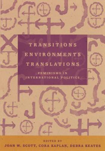 Transitions Environments Translations : Feminisms in International ...