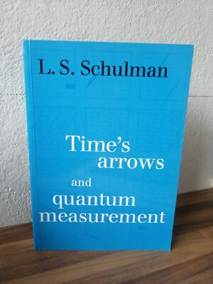 Time's Arrows And Quantum Measurement Schulman Cambridge 1997 | eBay