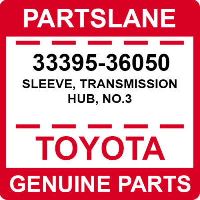 33395-36050 Toyota OEM Genuine SLEEVE, TRANSMISSION HUB, NO.3 | eBay