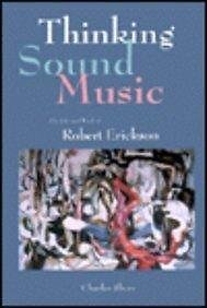 THINKING SOUND MUSIC: THE LIFE AND WORK OF ROBERT ERICKSON By Charles ...