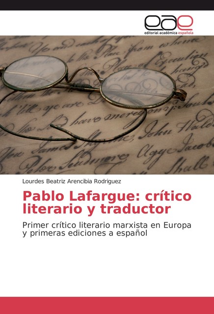 Pablo Lafargue: Crítico Literario Y Traductor von Lourdes Beatriz ...
