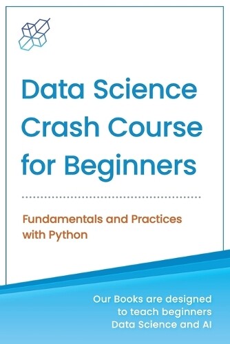 Ai Publishing Data Science Crash Course for Beginners with Python (Taschenbuch) | eBay