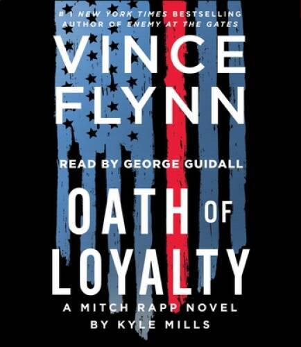 Oath of Loyalty (21) (A Mitch Rapp Novel) - Audio CD By Flynn, Vince ...