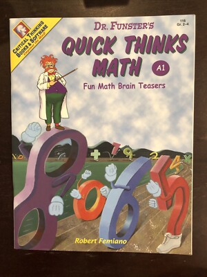 Dr. Funster's Ser.: Dr. Funster's Quick Thinks Math A1 : Fun Math Brain ...