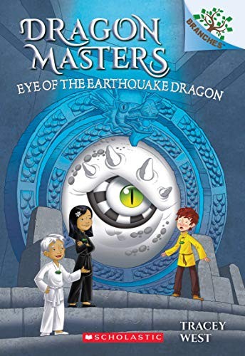 Eye of the Earthquake Dragon: A Branches Book (Dragon Masters #13) (13 ...