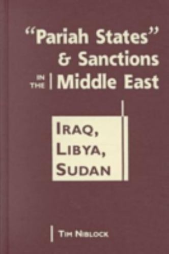 The Middle East in the International System Ser.: Pariah States and ...
