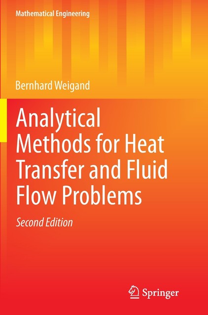 Analytical Methods For Heat Transfer And Fluid Flow Problems von Bernhard Weigand (2015 ...