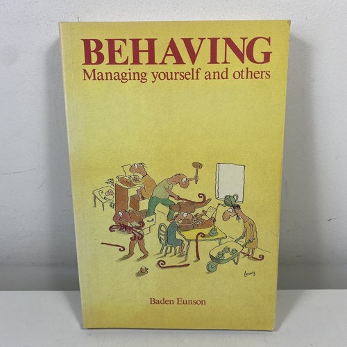 Behaving: Managing Yourself and Others by Baden Eunson (Large Paperback ...