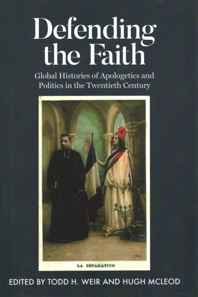 Proceedings of the British Academy Ser.: Defending the Faith : Global ...
