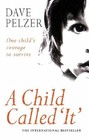 A Child Called It , Pelzer, Dave, Used; Very Good Book 9780752832227 ...