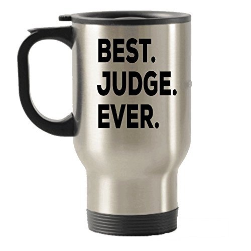 Gifts For Judge - Judge Travel Mug - Best Judge Ever Travel Insulated ...