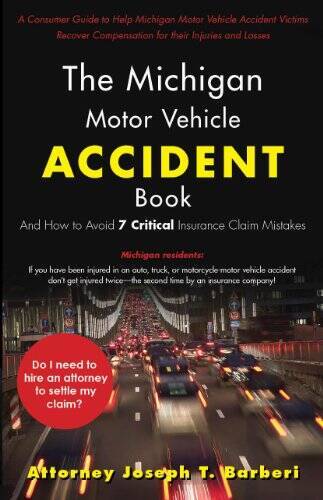 The Michigan Motor Vehicle Accident Book: And How to Avoid 7 Critical ...