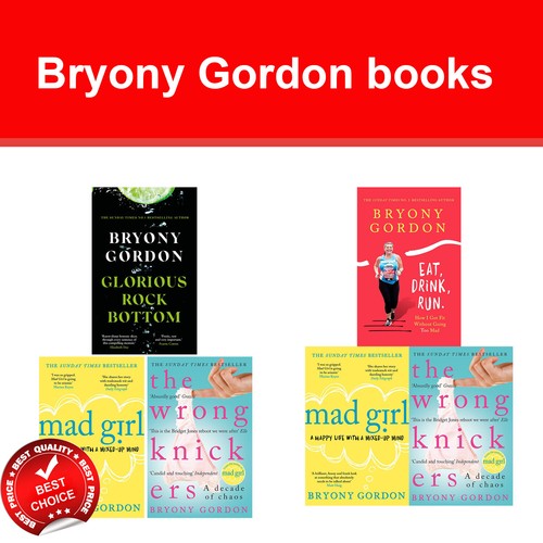 Bryony Gordon books Mad Girl, Wrong Knickers,Eat Drink Run | Variation ...