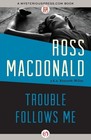 Ross Macdonald Trouble Follows Me (Paperback) 9781453295571| eBay