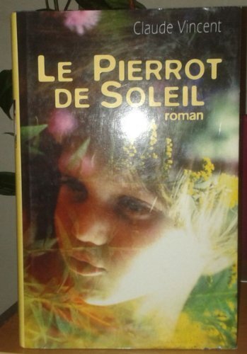 Le Pierrot de soleil. de VINCENT (Claude) | eBay