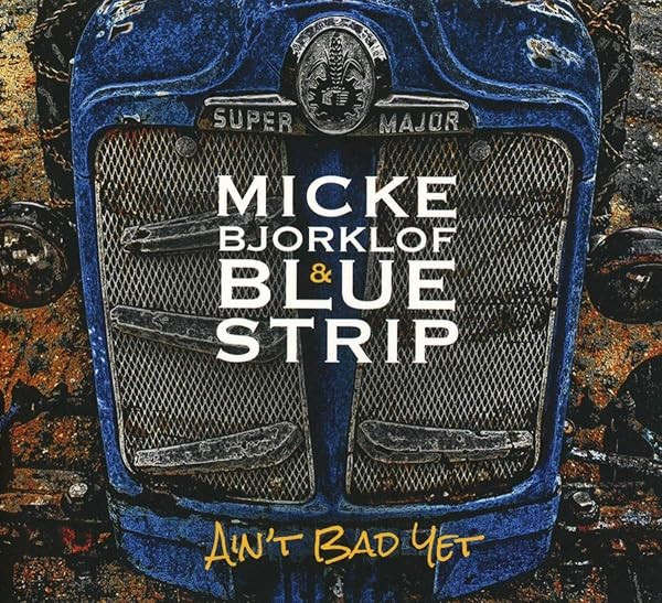 Ain't Bad Yet [Audio CD] Micke Bjorklof | eBay