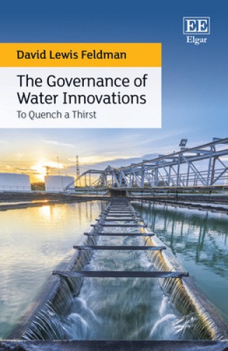 The Governance of Water Innovations: To Quench a Thirst by David L ...