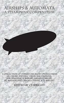 Airships & Automata: A Steampunk Compendium by C S Wright (Hardcover ...