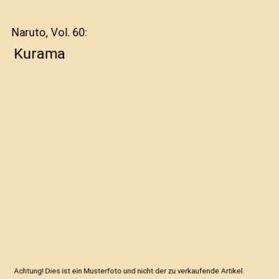 Naruto, Vol. 60: Kurama, Masashi Kishimoto | eBay