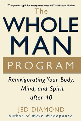 The Whole Man Program: Reinvigorating Your Body, Mind and Spirit After ...