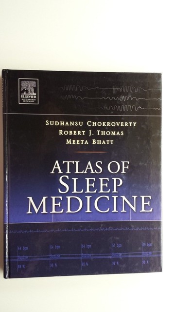 Atlas of Sleep Medicine by Robert J. Thomas, Sudhansu Chokroverty and ...