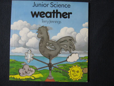 Weather (Junior Science Series) Jennings, Terry J. and Anstey, David ...