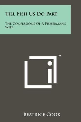 Till Fish Us Do Part : The Confessions of a Fisherman's Wife by ...