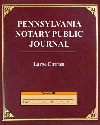 PENNSYLVANIA NOTARY PUBLIC JOURNAL: 250 ENTRIES By Angelo Tropea ...