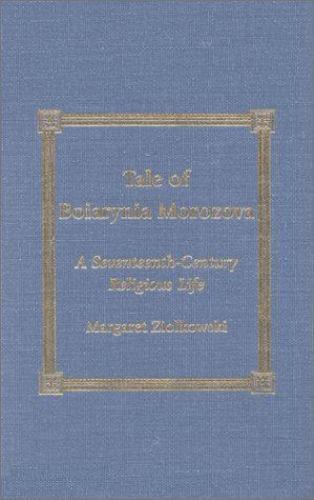 Tale of Boiarynia Morozova : A Seventeenth-Century Religious Life by ...