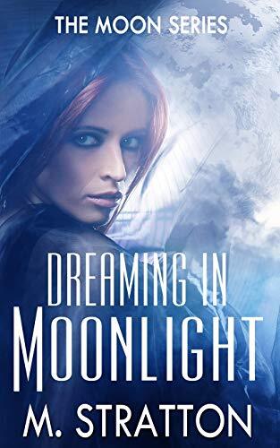 Dreaming in Moonlight: Volume 1 (The Moon Series), Stratton ...