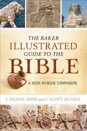 The Baker Illustrated Guide to the Bible: A Book-by 9780801015458 | eBay