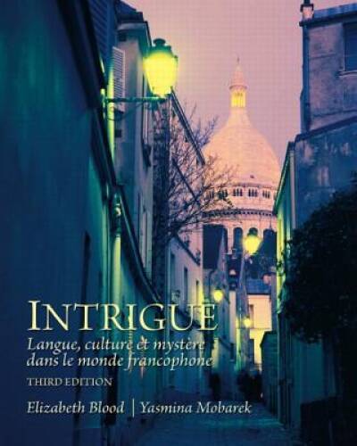 Intrigue: langue, culture et mystÃ¨re dans le monde francophone (3rd E ...