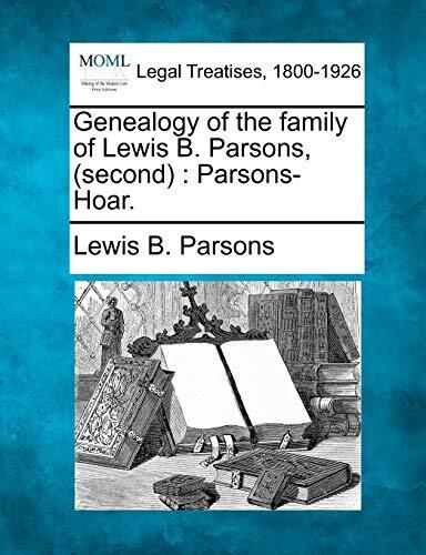 Parsons - Genealogy of the family of second -Hoar. - New paperb - T555z ...
