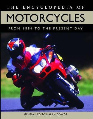 The Encyclopedia of Motorcycles: From 1884 to the Present Day, Dowds ...