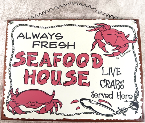 Always Fresh Seafood House Live Crabs Served Here Metal Sign 12.5' x 9 ...