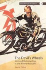 Devil's Wheels: Men and Motorcycling in the Wei, Disko.. 9781789205237 ...