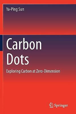 Carbon Dots : Exploring Carbon at Zero-Dimension by Ya-Ping Sun (2021, Trade Paperback) for sale ...