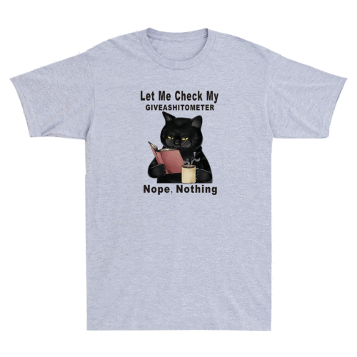 Let Me Check My Giveashitometer Nope Nothing Funny Black Cat Unisex ...